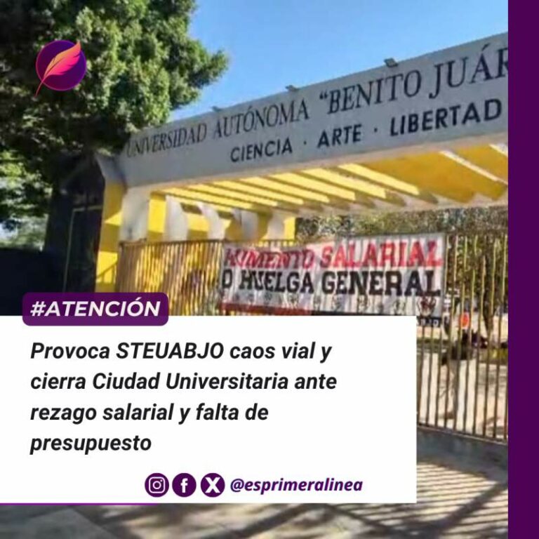Provoca STEUABJO caos vial y cierra Ciudad Universitaria ante rezago ...